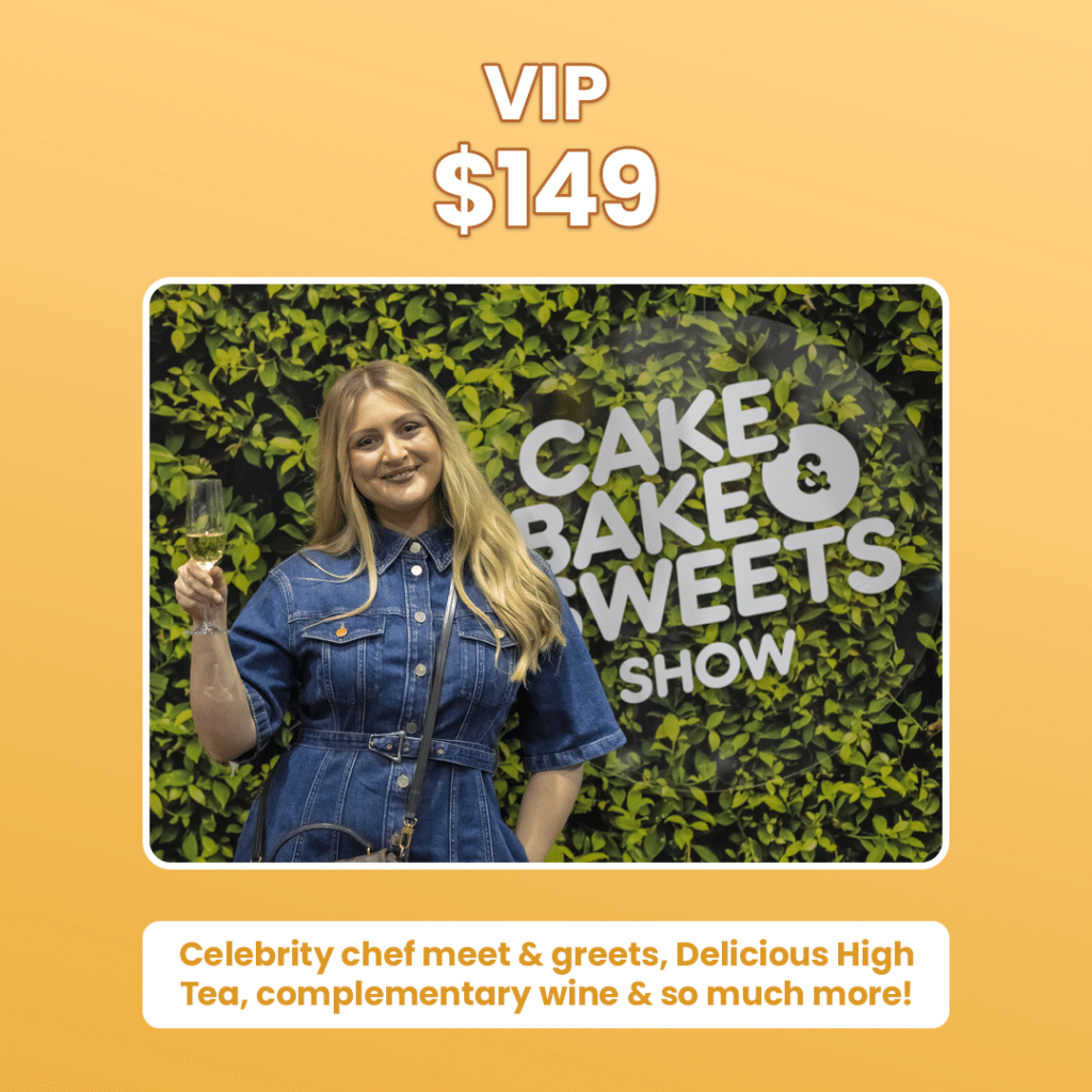 VIP (Sydney) | Cake Bake & Sweets Show
